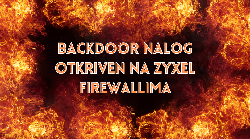 Backdoor nalog otkriven na Zyxel firewallima | IT klinika